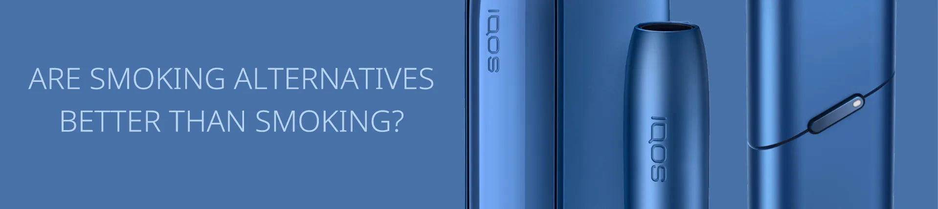 Explore Benefits of Smoke-Free Alternatives | IQOS ZA